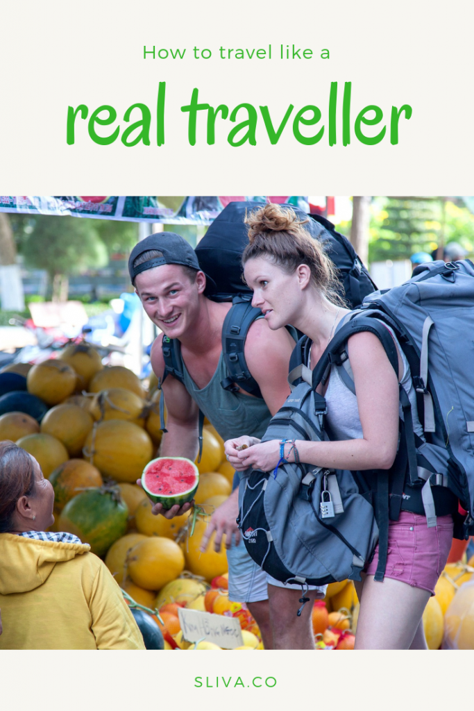 How to travel like a real traveller? - Sliva