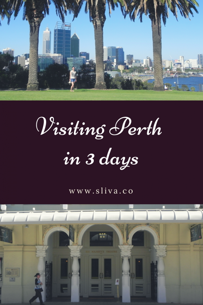 Visiting Perth in 3 days - Sliva
